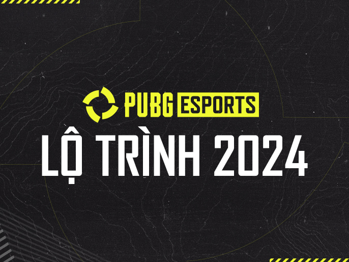 Lộ trình PUBG Esports 2024 - TIN TỨC - PUBG ESPORTS