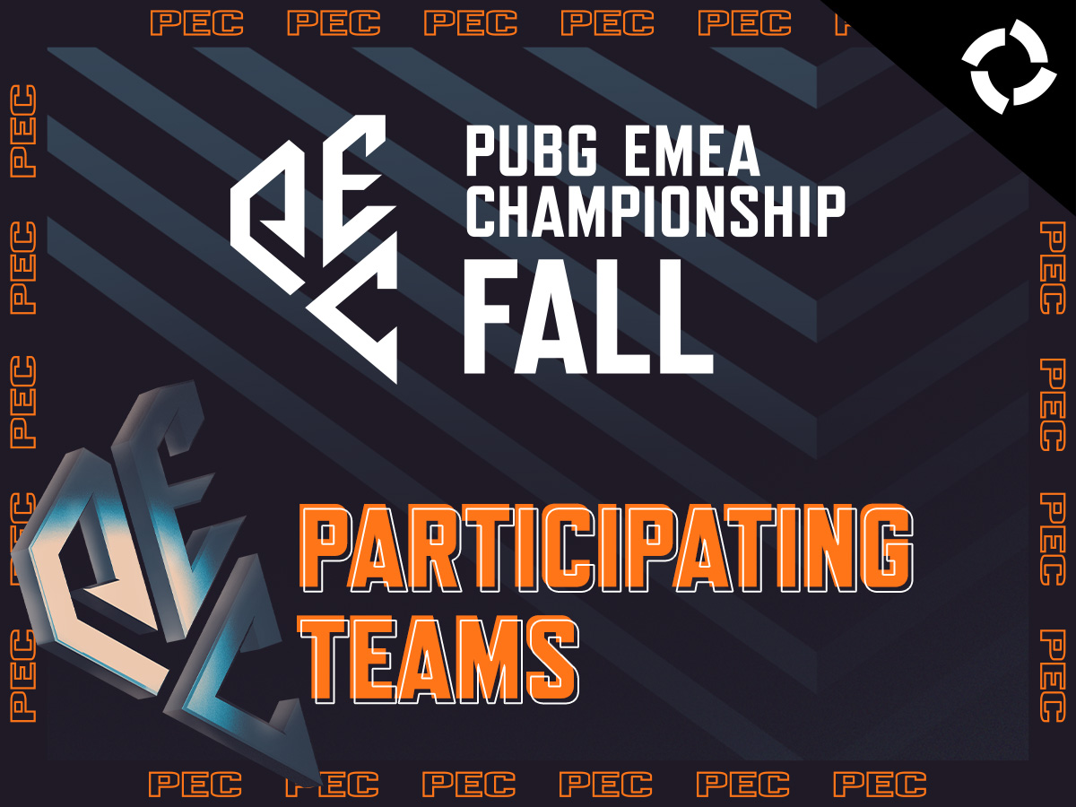 PEC: Fall - Participating Teams - NEWS - PUBG ESPORTS