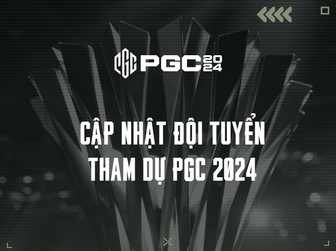 PGC 2024: Cập Nhật Đội Tuyển Tham Dự - TIN TỨC - PUBG ESPORTS