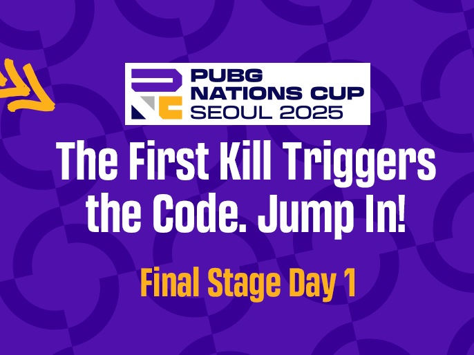 [첫 킬] PNC 2025 Final Stage Day 1 - 뉴스 - PUBG ESPORTS
