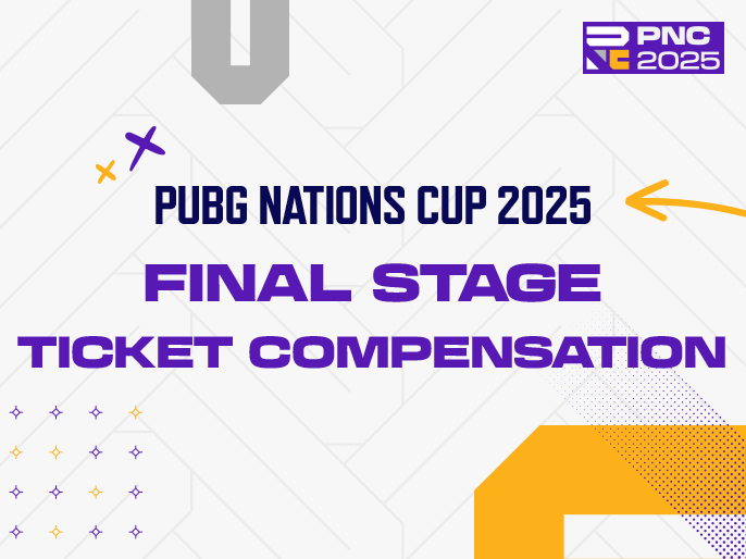 PNC 2025 파이널 스테이지 티켓 보상 관련 안내 - 뉴스 - PUBG ESPORTS