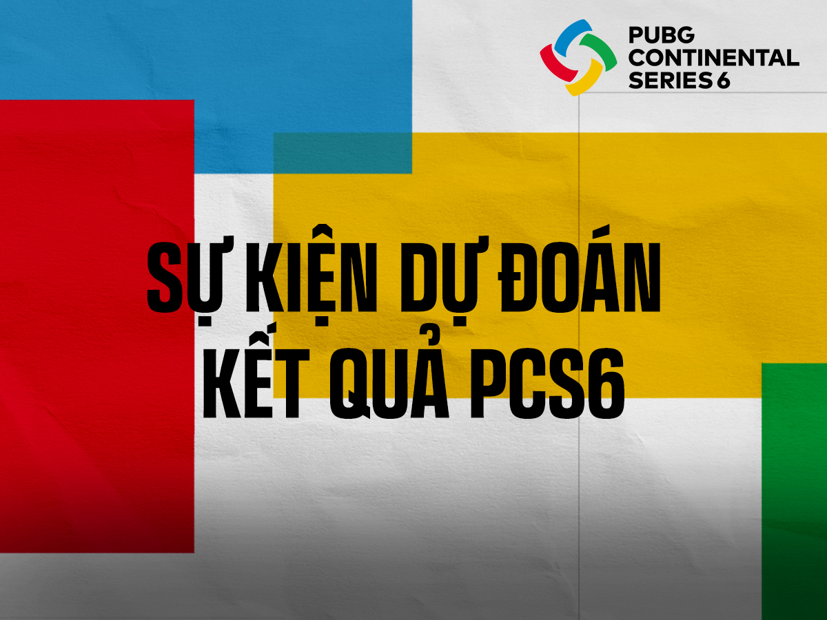 Sự kiện dự đoán kết quả PCS6 chính thức bắt đầu - TIN TỨC - PUBG ESPORTS