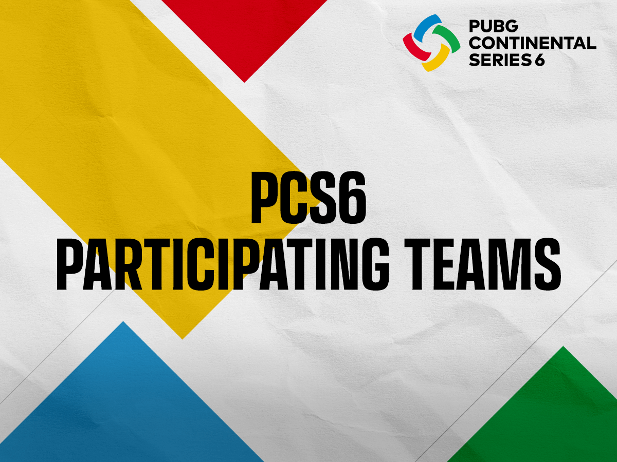 PCS6 Participating Teams - NEWS - PUBG ESPORTS