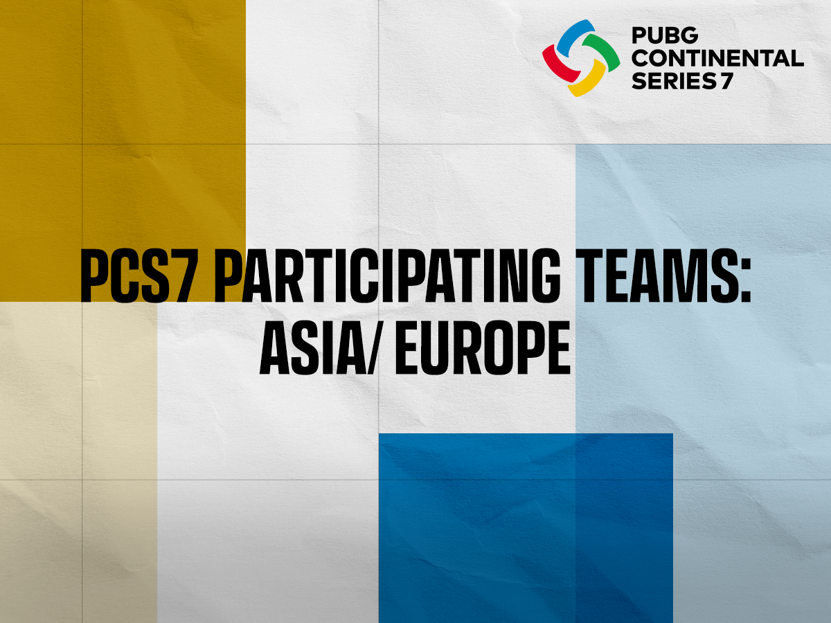 Danh sách các đội tuyển tham dự PCS7 Asia / Europe - TIN TỨC - PUBG ESPORTS