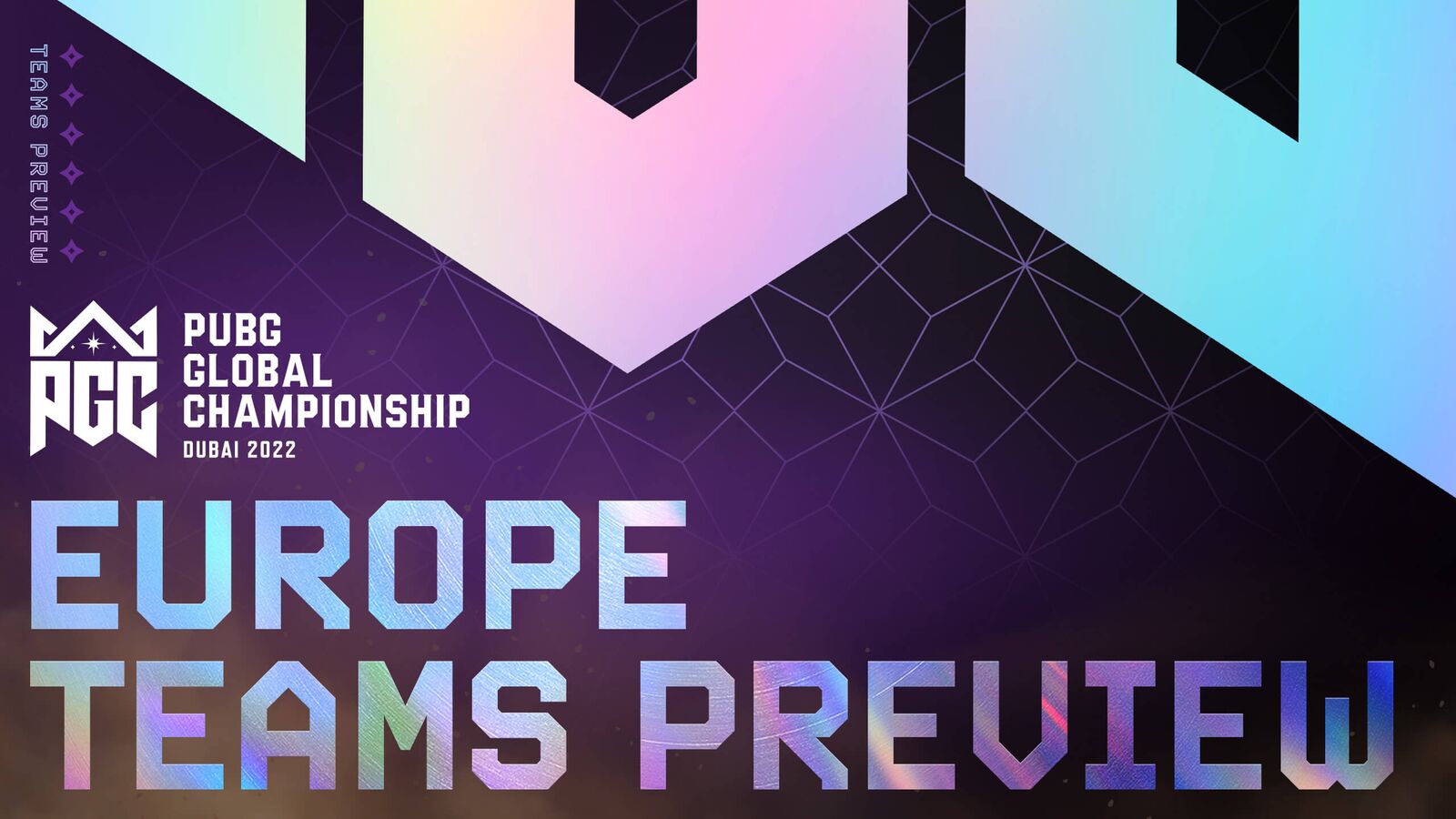 PGC 2022: Europe Teams Preview - NEWS - PUBG ESPORTS