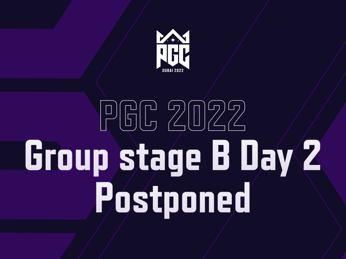 PGC2022│Group stage B Day2延期のお知らせ - ニュース - PUBGESPORTS
