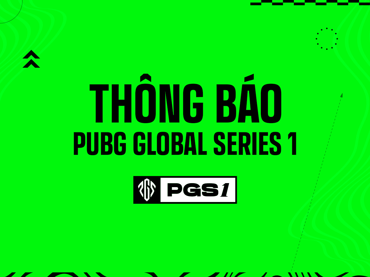 Thông báo về PUBG Global Series 1 (PGS 1) - TIN TỨC - PUBG ESPORTS