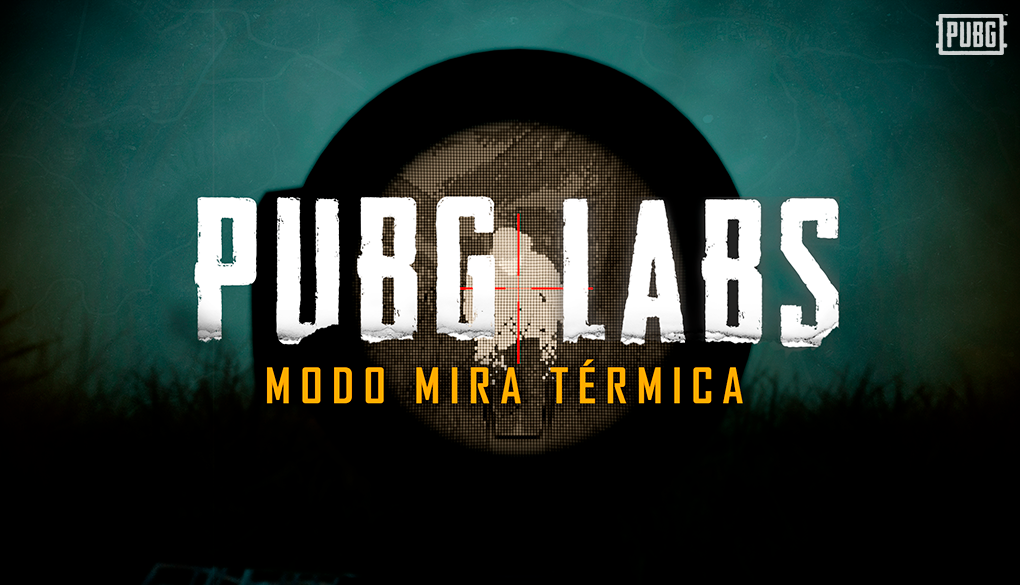 PUBG LABS: Modo de Mira Térmica - NOVIDADES - PUBG: BATTLEGROUNDS
