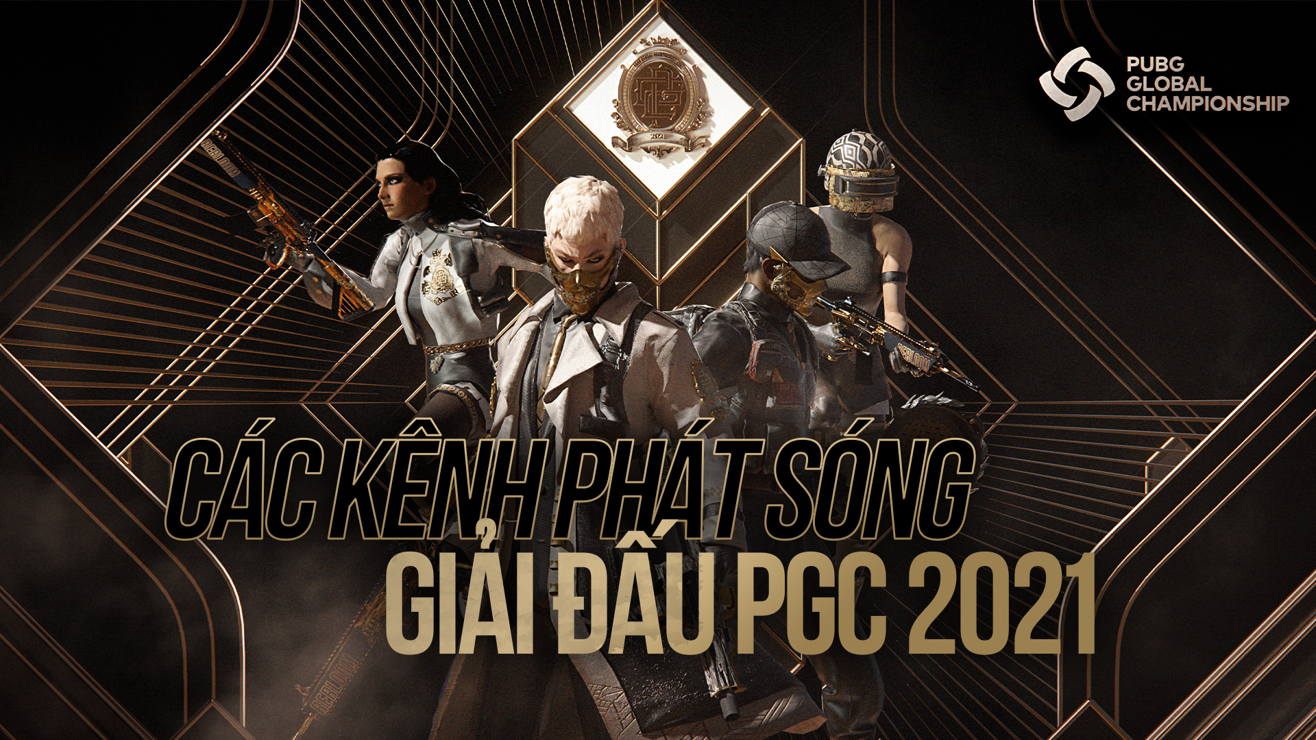 Các kênh phát sóng và các bình luận viên của giải đấu PGC 2021 - TIN TỨC - PUBG: BATTLEGROUNDS
